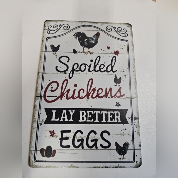 Wall Decor | Spoiled Chickens Lay Better Eggs 8x12 Rusticlooking Sign ...